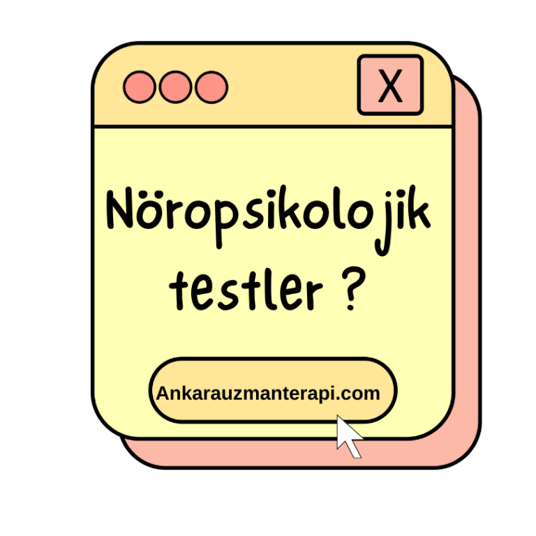 Nöropsikolojik Testler Nelerdir? - Ankara Psikolog